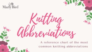 Most Common Knitting Abbreviations & Definitions | Marly Bird