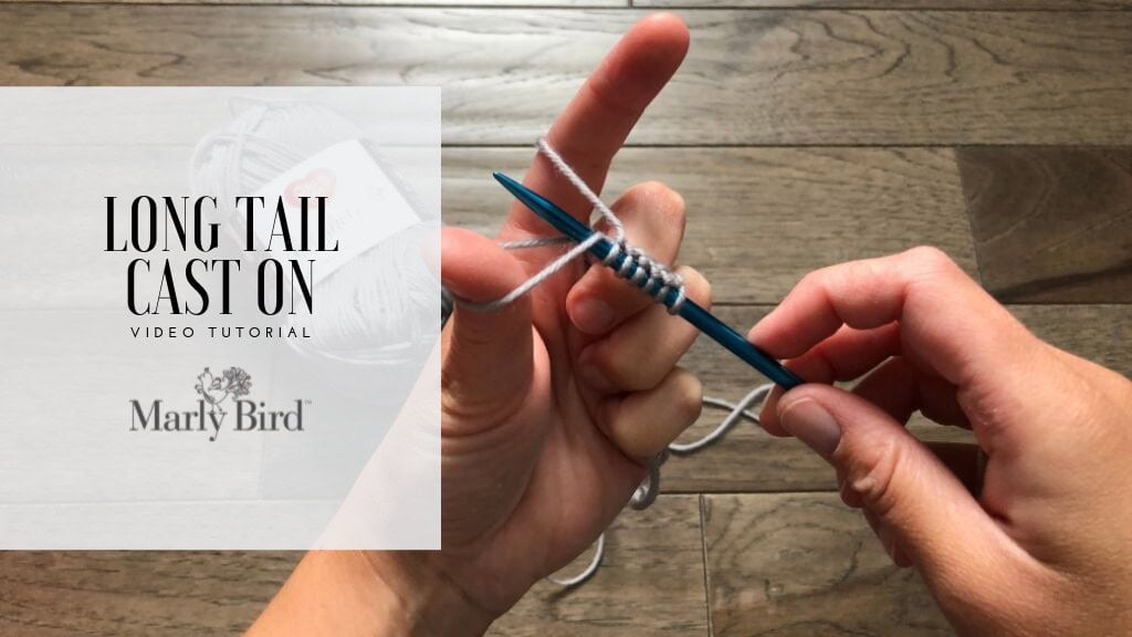 Long Tail Cast on for Knitting | Marly Bird