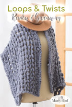 Loop Yarn Projects and Review | Marly Bird