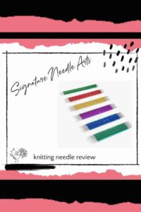 Signature Needle Arts Knitting Needles Review | Marly Bird